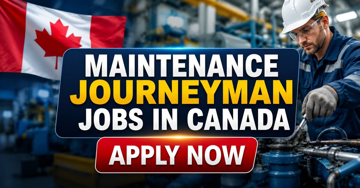 Maintenance Journeyman Jobs in Canada 2026 - Apply Now